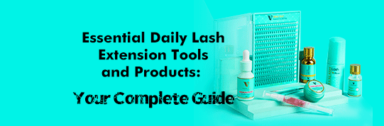 Essential Eyelash Extension Tools and Products: Your Complete Guide ...